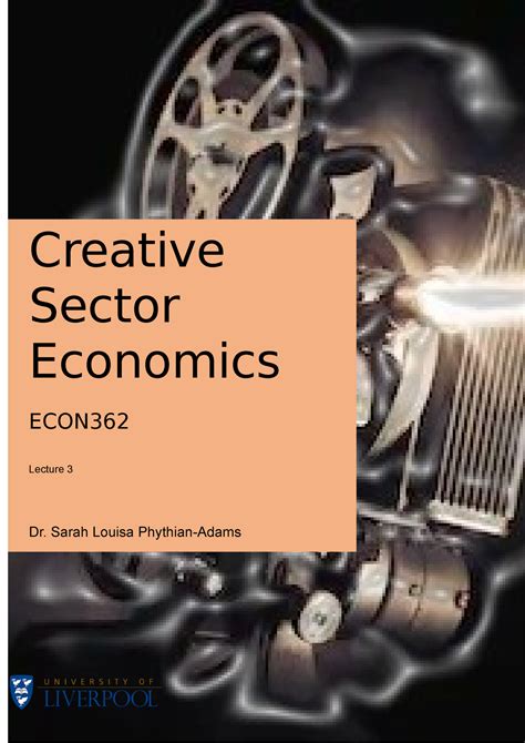 Econ362 Creative Sector Economics Lecture 3 Notes 2022 Creative Sector Economics Econ Lecture