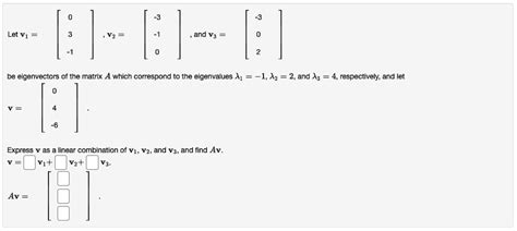 0 3 3 Let V1 V2 And V3 Be Eigenvectors Of The Matrix A Which Correspond To The