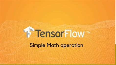 Tensorflow Simple Math Operation Youtube