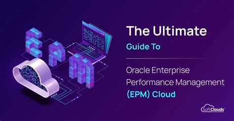 Softclouds On Linkedin The Ultimate Guide To Oracle Enterprise Performance Management Epm Cloud