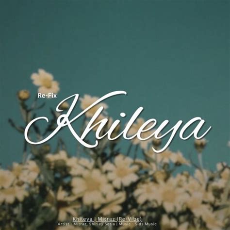 Stream Khileya Mitraz Shirley Setia Re Vibe By Sids Music Listen Online For Free On