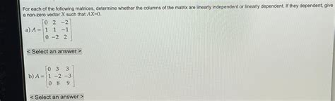 Solved For Each Of The Following Matrices Determine Whether