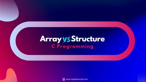 difference between arrays and structures in c nepali educate