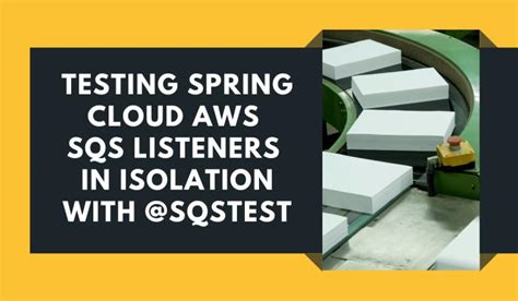 Philip Riecks On Linkedin Amazon Sqs Listener Testing With Sqstest