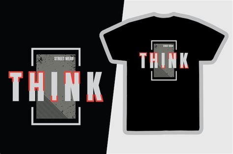 프린트 티셔츠 디자인을 위한 타이포그래피 슬로건을 생각해 보세요 프리미엄 벡터