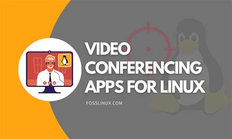 Top 10 Video Conferencing Apps For Linux Foss Linux
