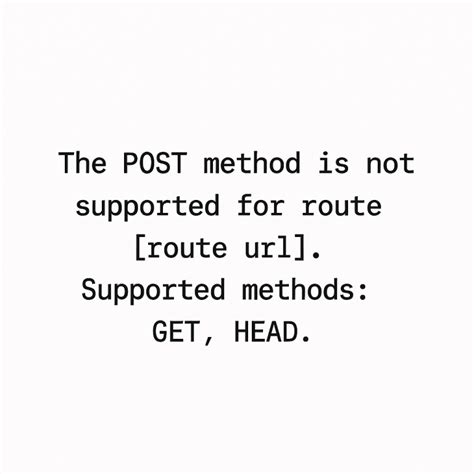 The Post Method Is Not Supported For Route Route Url Supported