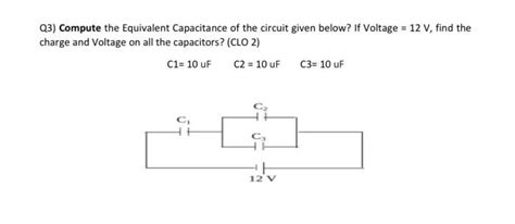 [solved] Q3 Compute The Equivalent Capacitance Of The Cir