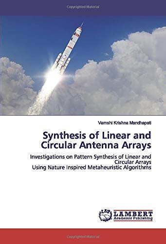 Synthesis Of Linear And Circular Antenna Arrays Investigations On Pattern Synthesis Of Linear