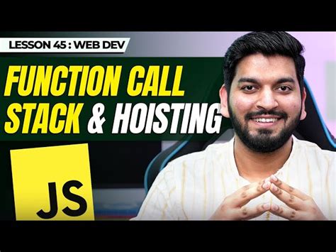 Understanding Function Hoisting And Call Stack In Javascript Galaxyai