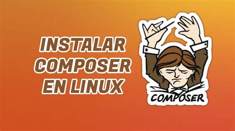 💻 instalar composer en linux 🐧 youtube