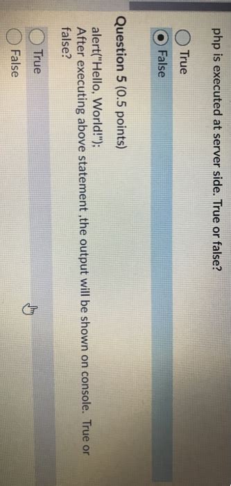 solved php is executed at server side true or false true