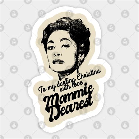 Mommie Dearest 1980s Style Classic Mommie Dearest Sticker Teepublic