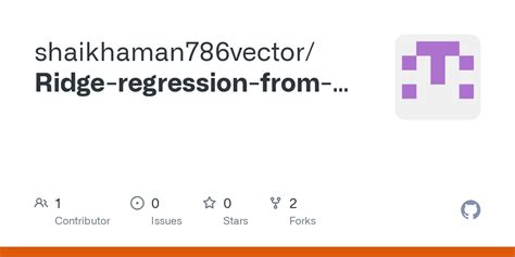 Github Shaikhaman786vector Ridge Regression From Scratch Using Python