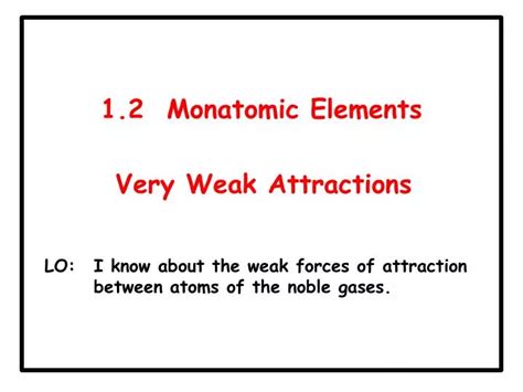 Ppt 1 2 Monatomic Elements Powerpoint Presentation Free Download Id 6130403