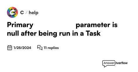 primary constructor parameter is null after being run in a task c