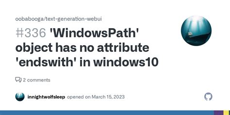 Windowspath Object Has No Attribute Endswith In Windows10 · Issue 336 · Oobaboogatext
