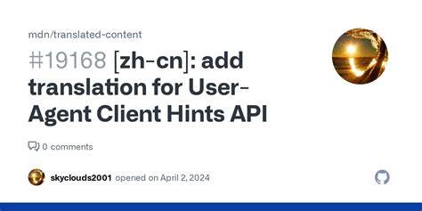 Zh Cn Add Translation For User Agent Client Hints Api · Issue 19168 · Mdntranslated Content