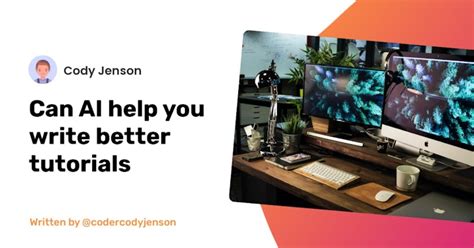 Can Ai Help You Write Better Tutorials Devdojo