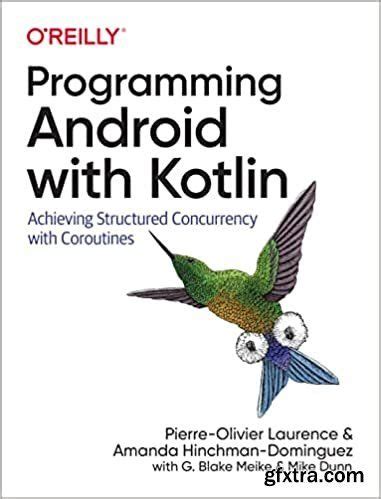 Programming Android With Kotlin Achieving Structured Concurrency With