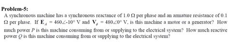 Solved A Synchronous Machine Has A Synchronous Reactance Of