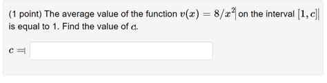 solved the average value of the function v x 8 x 2 on the