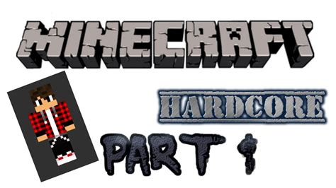 Minecraft Hardcore Series Part 1 Youtube