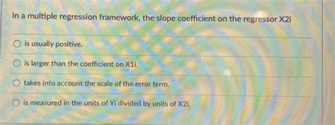 solved in a multiple regression framework the slope