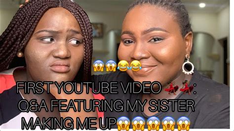 First Youtube Video 🥰💃🏾 Qanda Featuring My Sister Making Me Up😱😱😱 Youtube