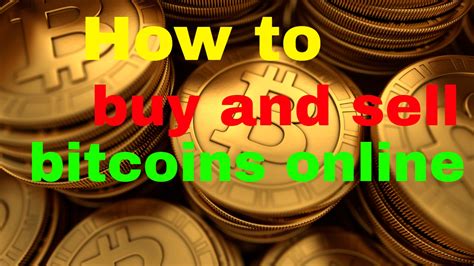 How To Buy And Sell Bitcoins Youtube