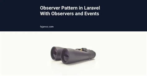 Observer Pattern In Laravel With Observers And Events Fajarwz