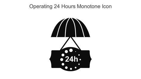 Operating 24 Hours Monotone Icon In Powerpoint Pptx Png And Editable Eps Format Ppt Presentation