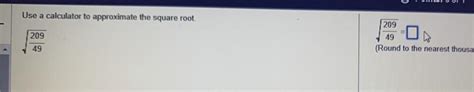 [answered] Use A Calculator To Approximate The Square Root 209 49 209 Kunduz