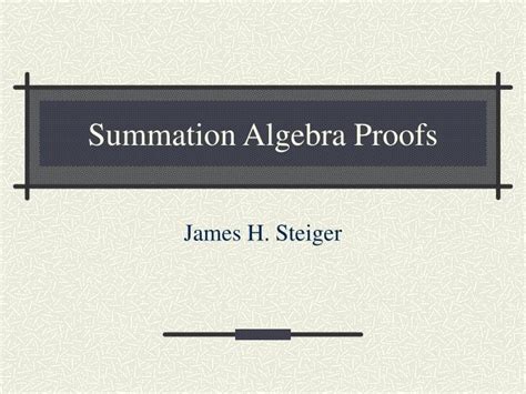 PPT Summation Algebra Proofs PowerPoint Presentation Free Download ID 483365 PPT Summation Algebra Proofs PowerPoint Presentation Free Download ID 483365
