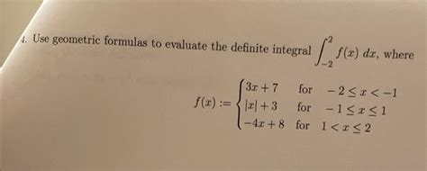 Solved 4 Use Geometric Formulas To Evaluate The Definite Chegg Com
