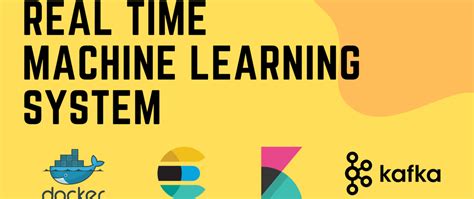 How I Built A Real Time Machine Learning System With Kafka Elasticsearch Kibana And Docker