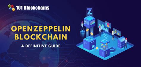 A Beginners Guide To Openzeppelin Blockchain 101 Blockchains