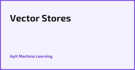 Vector Stores And Embeddings Overview Rag Systems