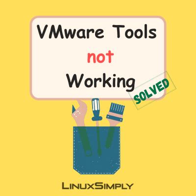 Solved VMware Tools Not Running LinuxSimply
