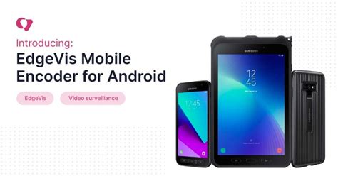 Edgevis Mobile Encoder Real Time Video Surveillance Digital Barriers