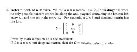 Solved 6 Determinant Of A Matrix We Call A N X N Matrix C
