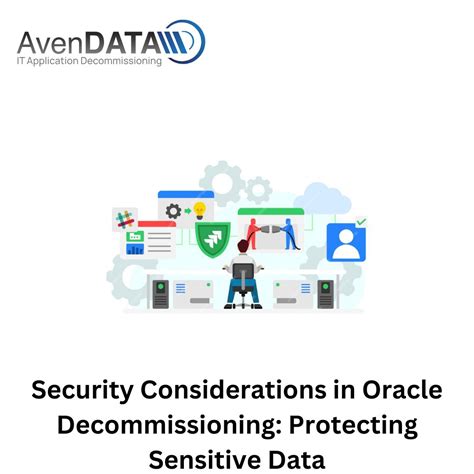 Security Considerations In Oracle Decommissioning Protecting Sensitive Data