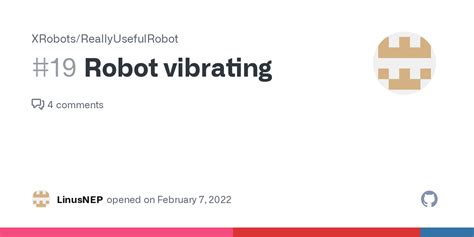 Robot Vibrating Issue XRobots ReallyUsefulRobot GitHub