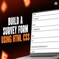 Build A Survey Form Using HTML And CSS GeeksforGeeks Videos
