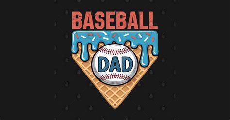 Baseball Dad Home Plate Ice Cream Drip Fathers Day Daddy Baseball