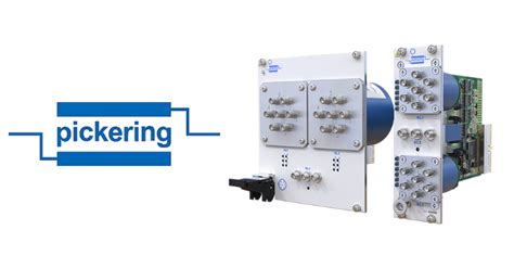 Pickering Interfaces Introduces Flexible PXI PXIe Microwave Switching Family For Test System