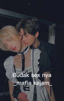 Budak Sex Nya Mafia Kejam Foursome Wattpad