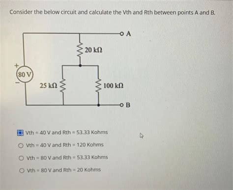 solved consider the below circuit and calculate the vth and