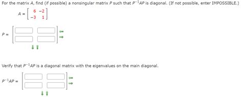 solved for the matrix a find if possible a nonsingular
