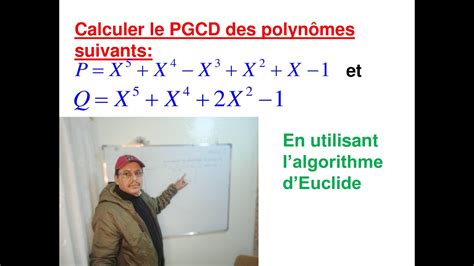 pgcd de deux polynômes 01 algorithme d euclide youtube
